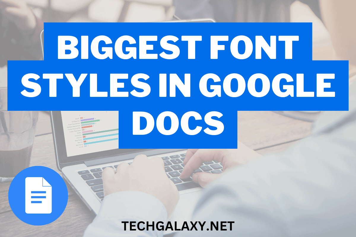 10 Biggest Font Style In Google Docs Comparison Table 